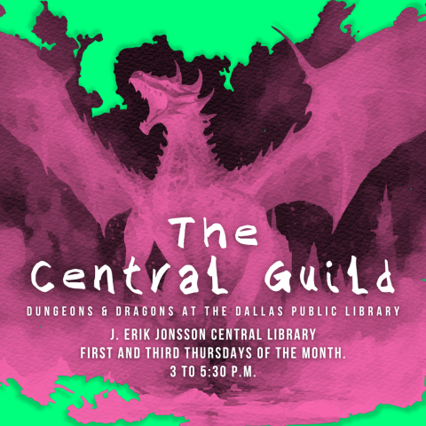 Dungeons and Dragons: The Central Guild | Dallas Public Library